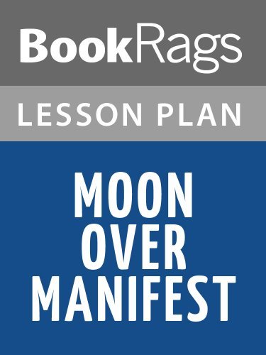 Lesson Plans Moon Over Manifest by BookRags | Goodreads