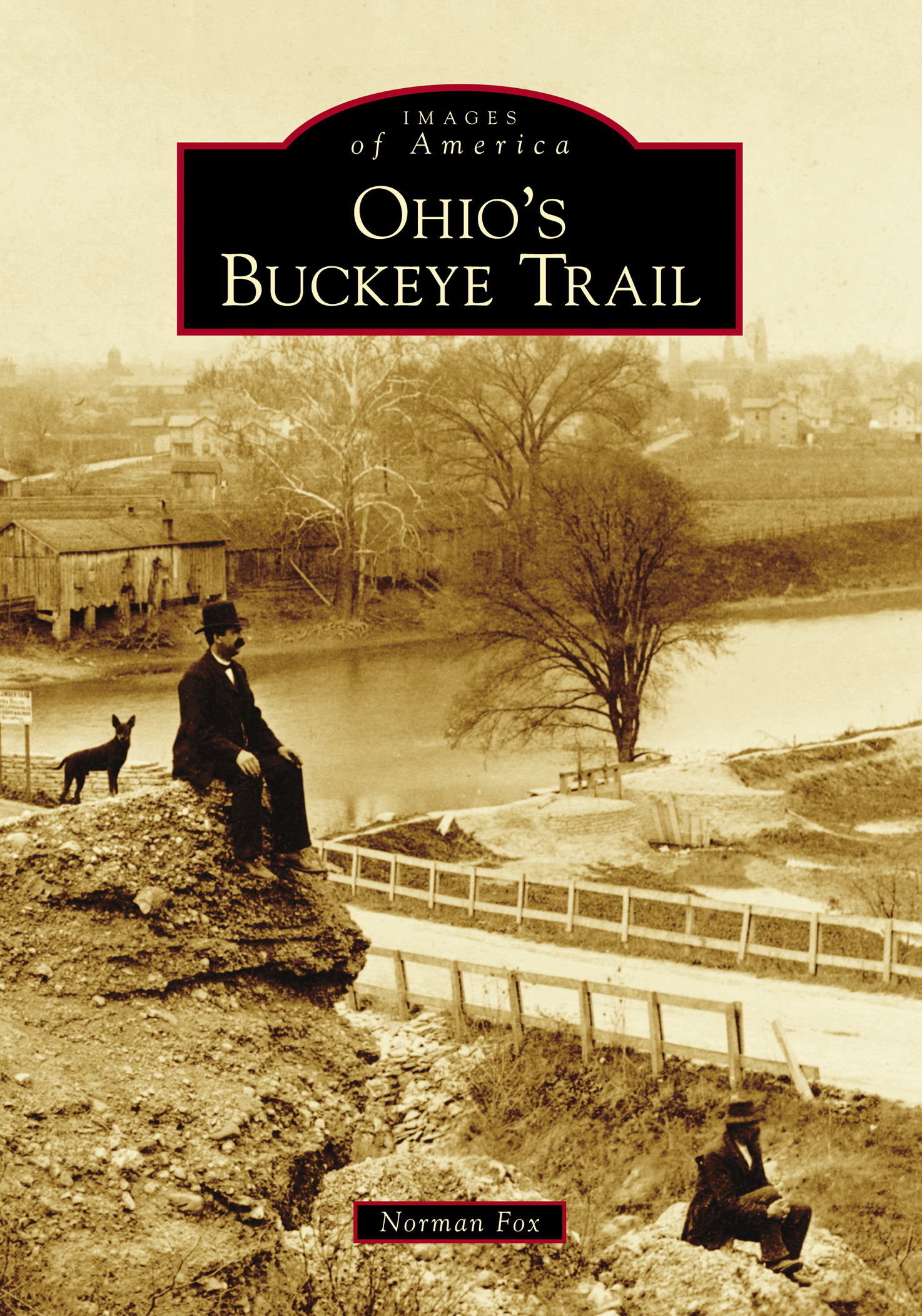 Ohio's Buckeye Trail (Images of America) by Norman Fox | Goodreads