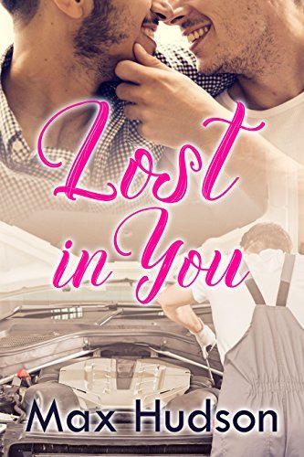Lost in You by Max Hudson | Goodreads