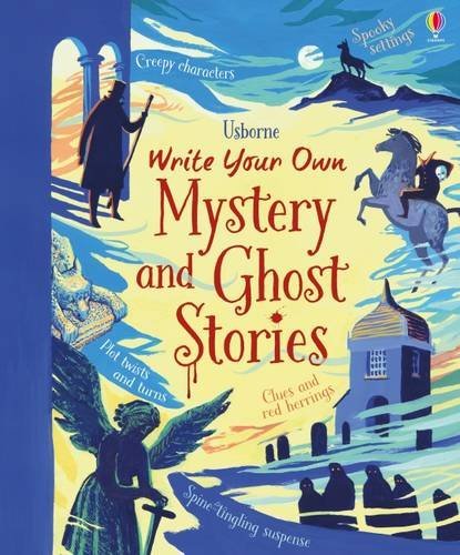 Write your own mystery and ghost stories by Louie Stowell | Goodreads