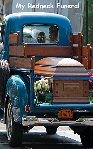 My Redneck Funeral by T Philly Loyd | Goodreads