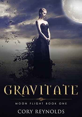 Gravitate (Moon Flight #1) by Cory Reynolds | Goodreads