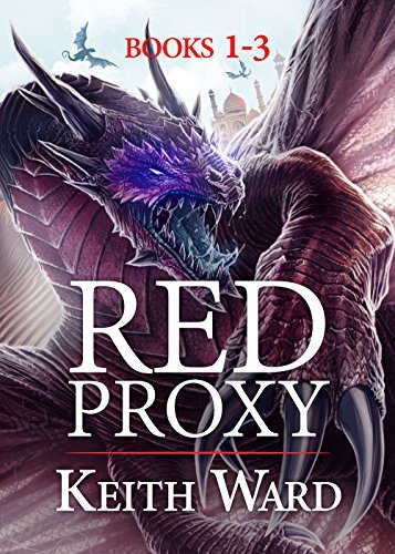Red Proxy: Books 1-3 (Red Proxy #1-3) by Keith Ward | Goodreads