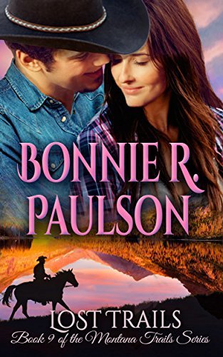 Lost Trails (Montana Trails #9) by Bonnie R. Paulson | Goodreads