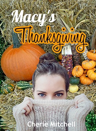 Macy's Thanksgiving: The Lone Steer Ranch by Cherie Mitchell | Goodreads