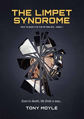 The Limpet Syndrome (How to Survive the Afterlife #1) by Tony Moyle ...