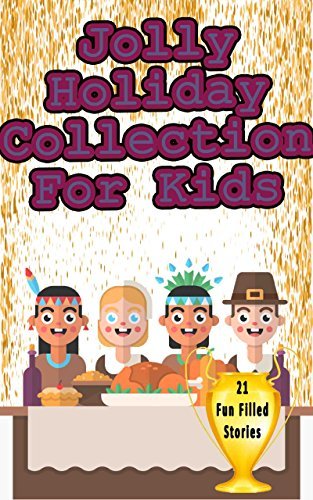 Jolly Holiday Collection for Kids: 21 Engaging Short Stories Perfect ...