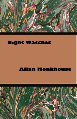 Night Watches by Allan Monkhouse | Goodreads