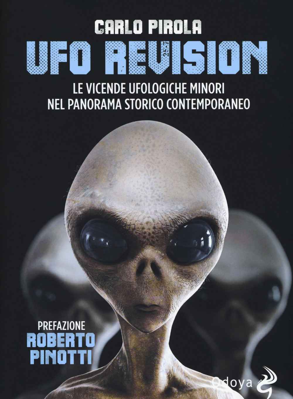 Ufo Revision. Le vicende ufologiche minori nel panorama storico ...