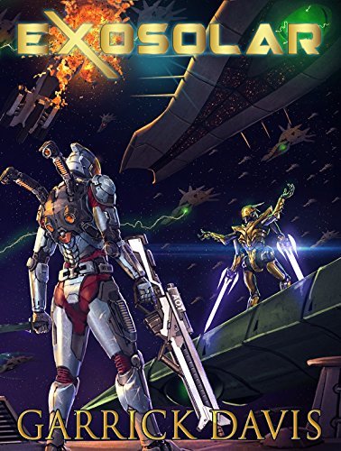 Exosolar: A Sci-Fi Survival Story by Garrick Davis | Goodreads