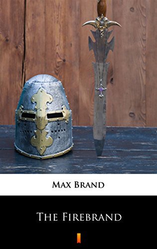The Firebrand by Max Brand | Goodreads