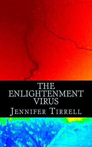 The Enlightenment Virus by Jennifer Tirrell | Goodreads