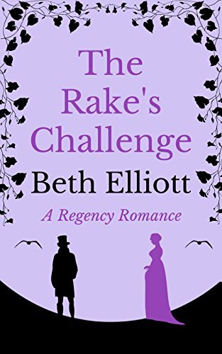 The Rake's Challenge by Beth Elliott | Goodreads