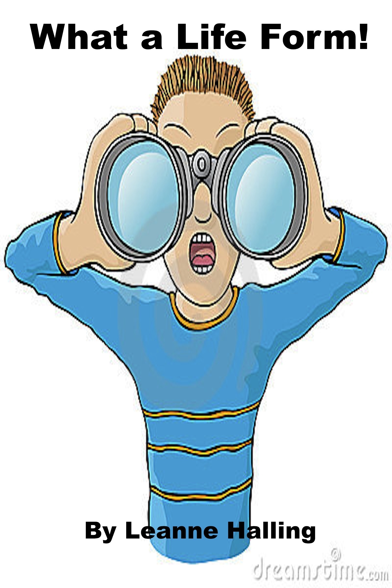 What A Life Form! by Leanne Halling | Goodreads