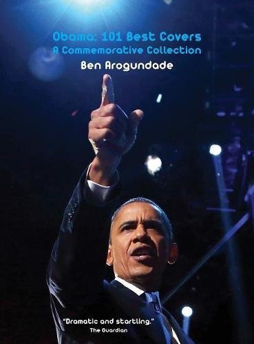 Obama: 101 Best Covers: A New Illustrated Biography Of The Election Of ...