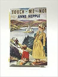 Touch-Me-Not by Anne Hepple | Goodreads