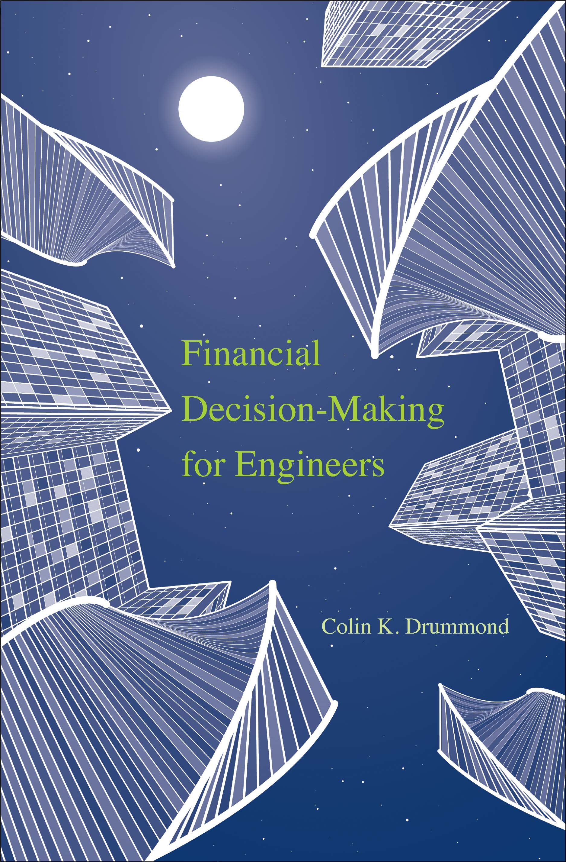 Financial Decision-Making for Engineers by Colin K. Drummond | Goodreads