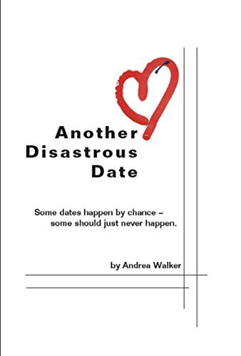 Another Disastrous Date by Andrea Walker | Goodreads
