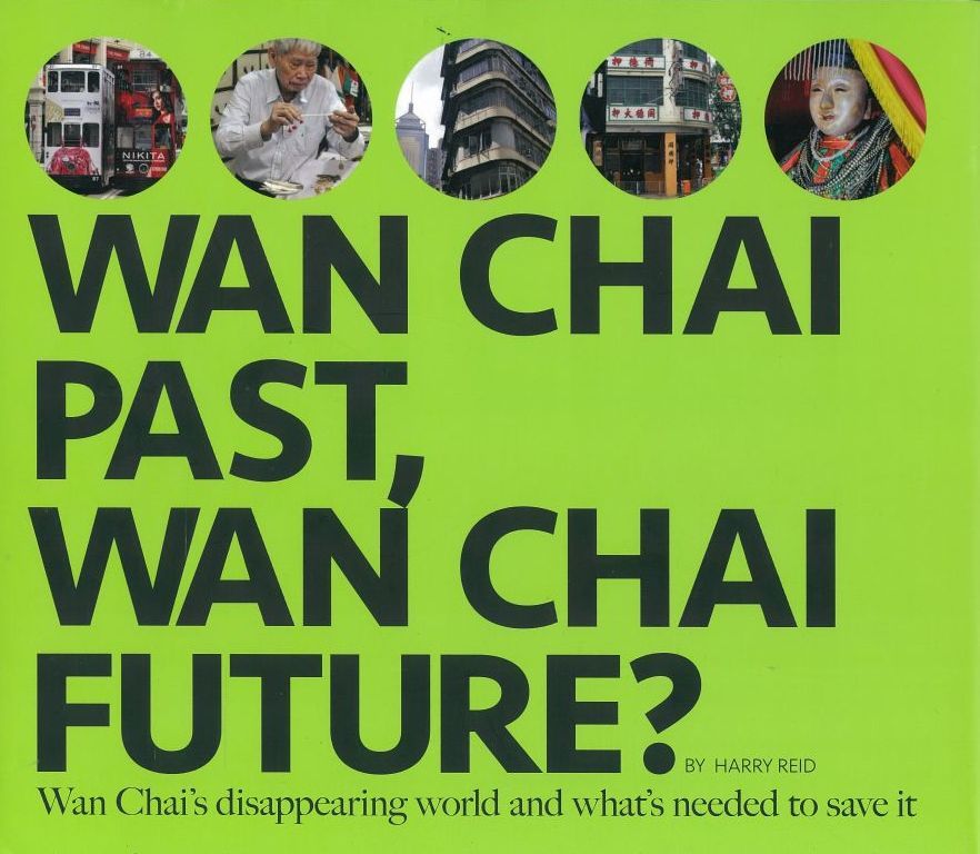 Wan chai past, Wan chai future? by Harry Reid | Goodreads