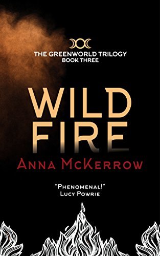 WILD FIRE: A pagan witchcraft dystopia and utopia set in England by ...