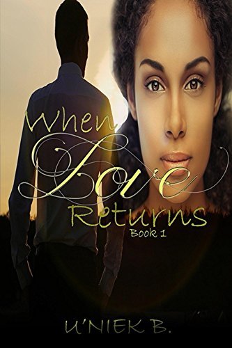 When Love Returns (When Love Returns Series: Book 1) by U'Neik B ...