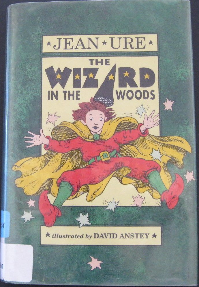 The Wizard in the Woods by Jean Ure | Goodreads