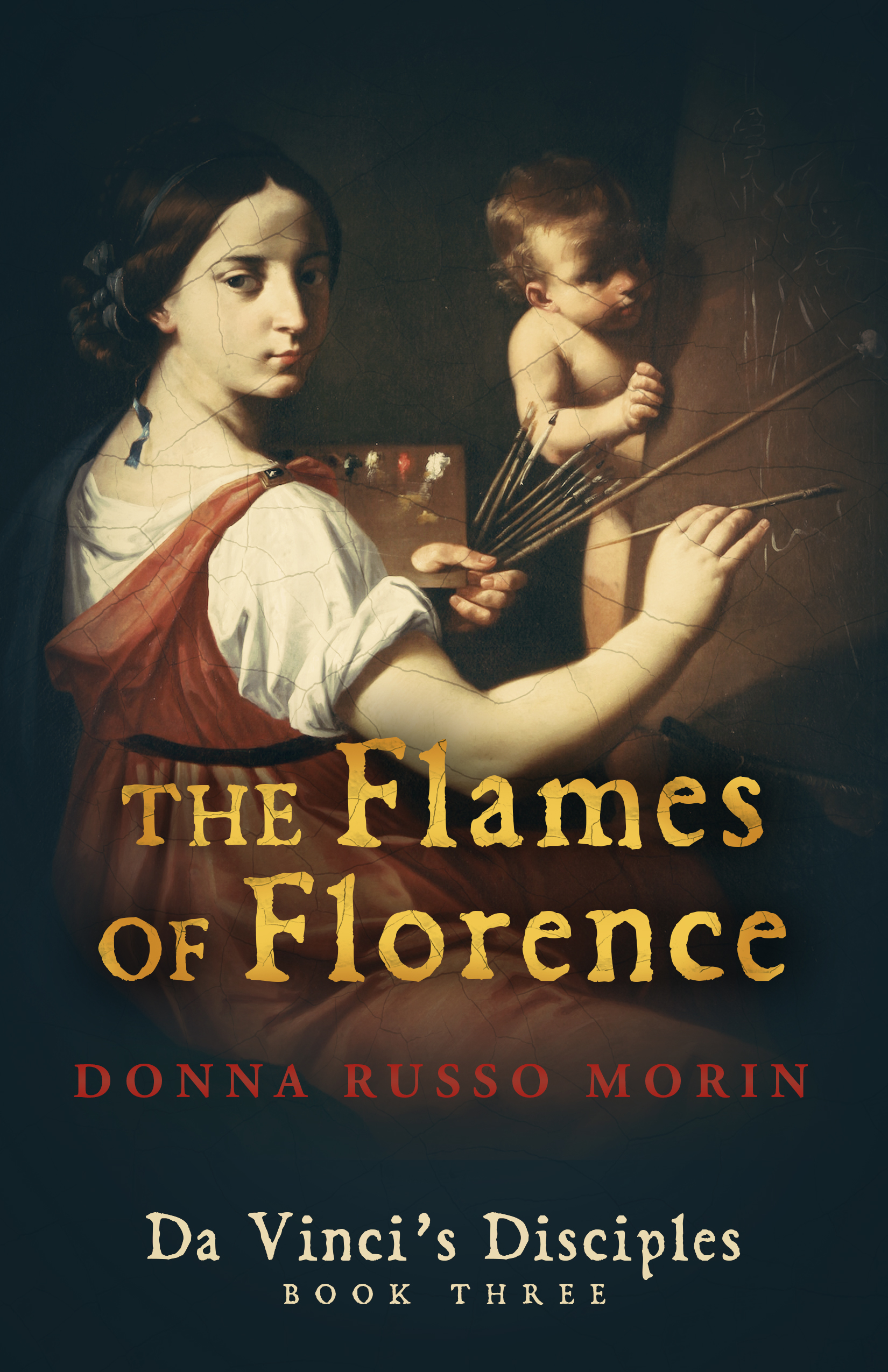 The Flames Of Florence (Da Vinci's Disciples #3) by Donna Russo Morin ...