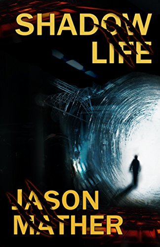Shadow Life by Jason Mather | Goodreads