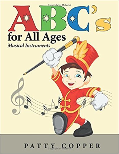 ABC's for All Ages: Musical Instruments by Patty Copper | Goodreads