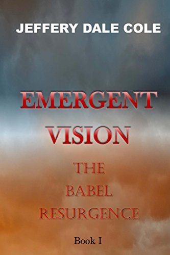 Emergent Vision: The Babel Resurgence - Book 1 by Jeffery Dale Cole ...