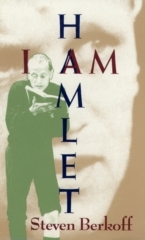 I am Hamlet by Steven Berkoff | Goodreads
