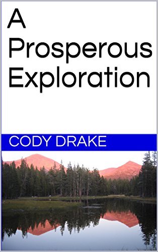 A Prosperous Exploration by Cody Drake | Goodreads