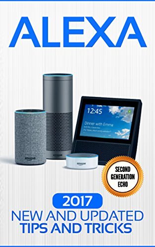 Alexa: 2017 New and Updated Tips and Tricks (Alexa,tips and tricks ...