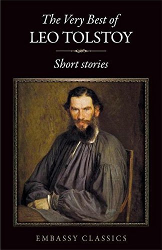 The Very Best of Leo Tolstoy: Short Stories by Leo Tolstoy | Goodreads