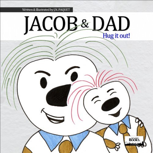 Jacob & Dad - Hug it out! by J.N. Paquet | Goodreads