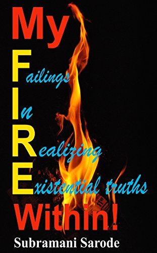 MY FIRE WITHIN! by SUBRAMANI SARODE | Goodreads