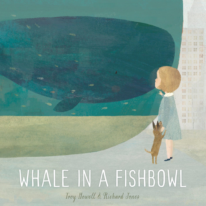 Whale in a Fishbowl by Troy Howell | Goodreads