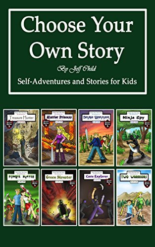 Choose Your Own Story: Self-Adventure and Stories for Kids by Jeff ...