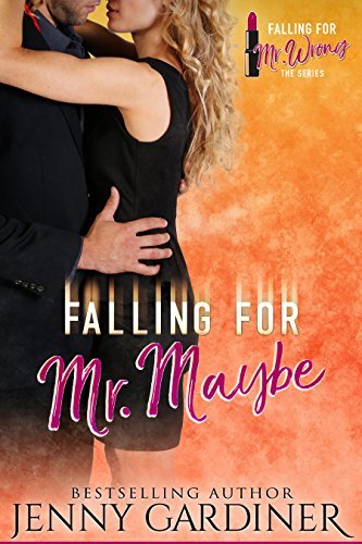 Falling for Mr. Maybe by Jenny Gardiner | Goodreads