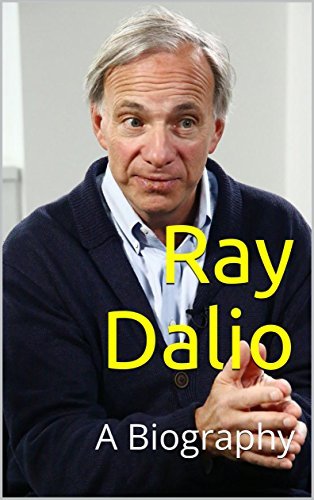 Ray Dalio: A Biography by Matt Wilson | Goodreads