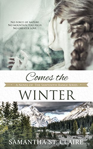 Comes the Winter (Sawtooth Range, #3) by Samantha St. Claire | Goodreads