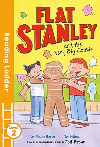 Flat Stanley & The Very Big Cookie by Lori Haskins Houran | Goodreads