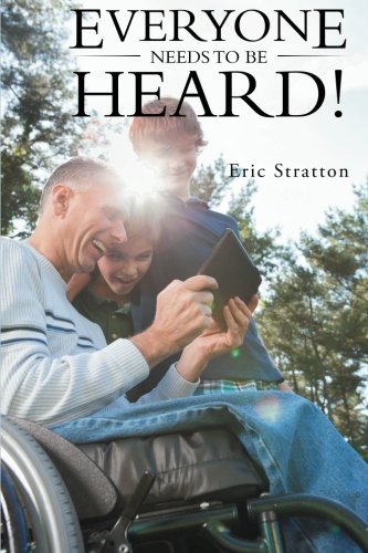 Everyone Needs To Be Heard! by Eric Stratton | Goodreads