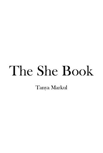 The She Book by Tanya Markul | Goodreads