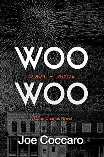 Woo Woo: A Cape Charles Novel by Joe Coccaro | Goodreads