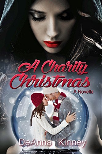 A Charity Christmas: A Charity Series Holiday Novella by DeAnna Kinney ...