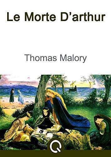 Le Morte D'arthur (Illustrated) by Thomas Malory | Goodreads
