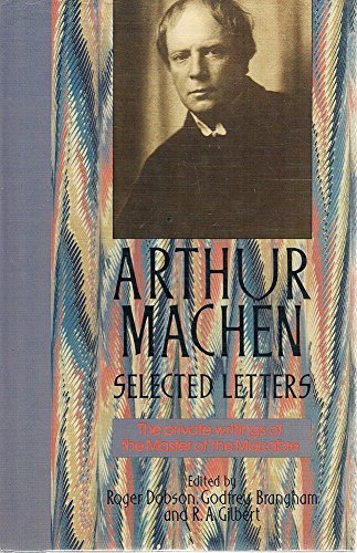 Arthur Machen: Selected Letters by Arthur Machen | Goodreads