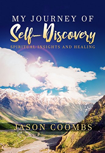 My Journey of Self-Discovery – Spiritual Insights & Healing by Jason ...