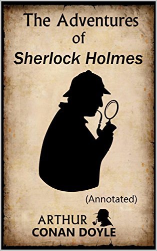 The Adventures of Sherlock Holmes: (Annotated) by Arthur Conan Doyle ...